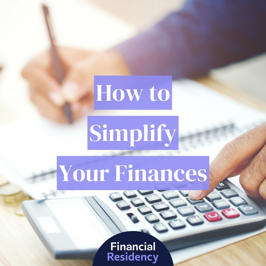 15 Ways to Simplify Your Finances | Financial Residency