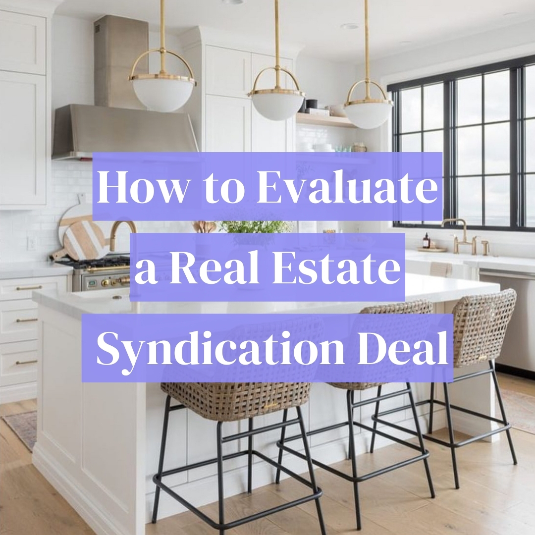 How to Evaluate a Real Estate Syndication Deal: Physicians Guide