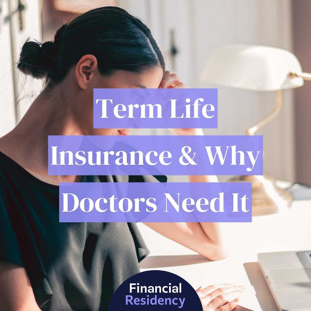 Term Life Insurance & Why Doctors Need It