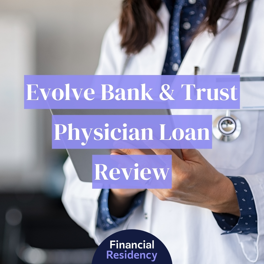 Evolve Bank & Trust Physician Loan Review 2025